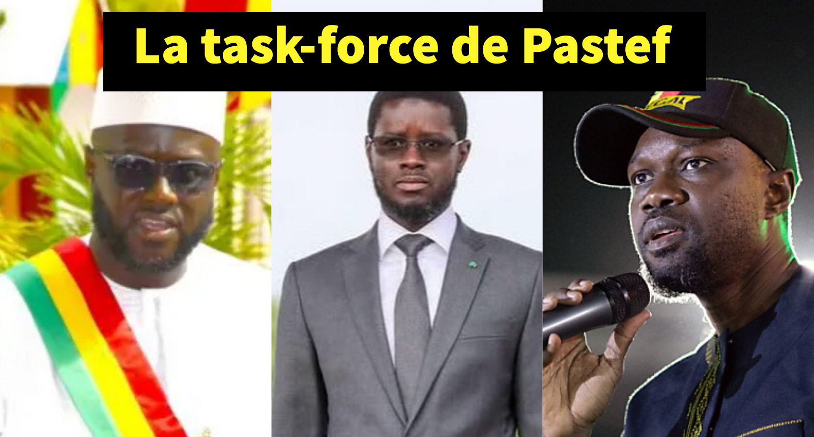 1 exclusif Pastef tient son trio de commandement…le projet